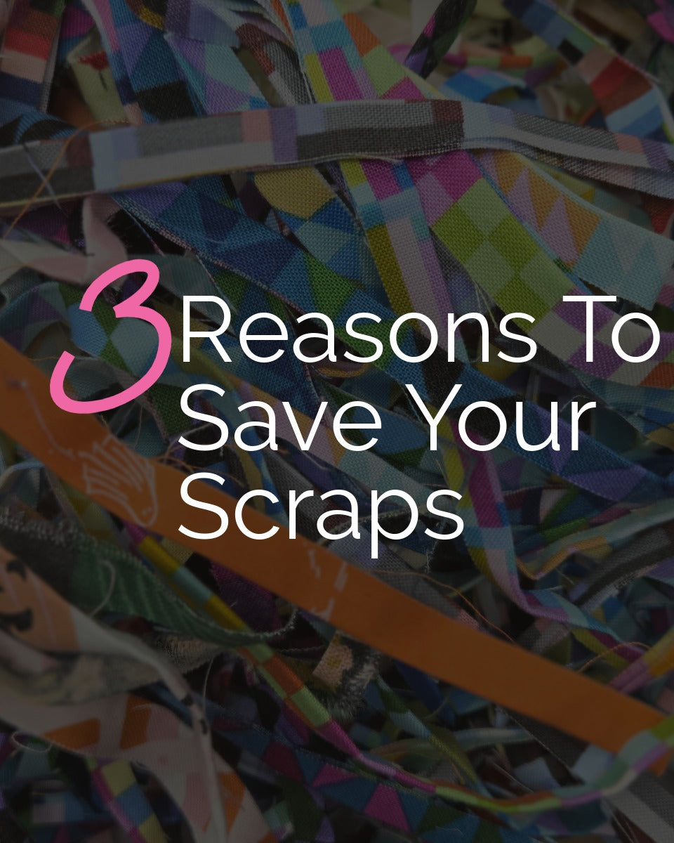 3 Reasons To Save Your Scraps + Maker Spotlight – Out of Hand Quilting ...