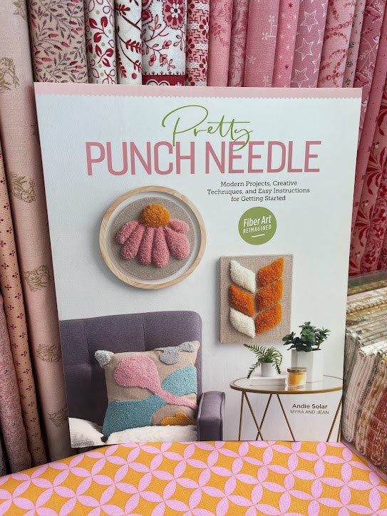 Pretty Punch Needle Book – Out of Hand Quilting & Fabrics